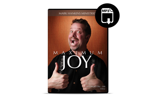 Maximum Joy – Mark Hankins Ministries