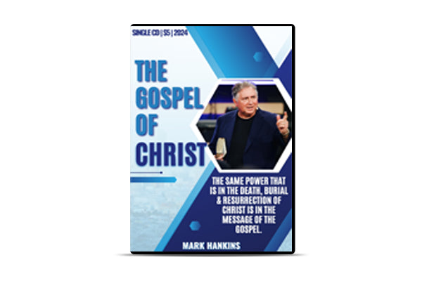 The Gospel of Christ – Mark Hankins Ministries