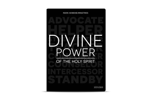 Divine Power of the Holy Spirit – Mark Hankins Ministries