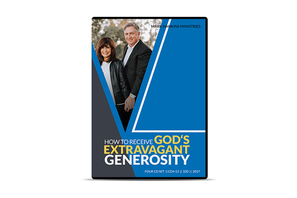 How To Receive God's Extravagant Generosity – Mark Hankins Ministries