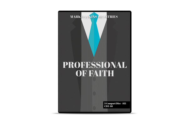 Professional of Faith – Mark Hankins Ministries